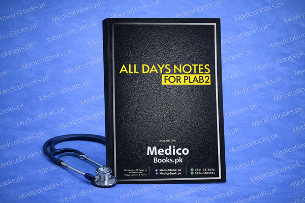 All Days Notes for PLAB 2 | MedicoBooks.pk